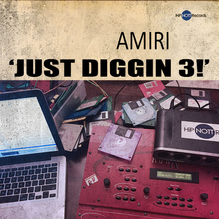 Just Diggin 3! | Amiri
