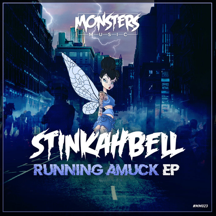 Running Amuck | Stinkahbell | Monsters Music