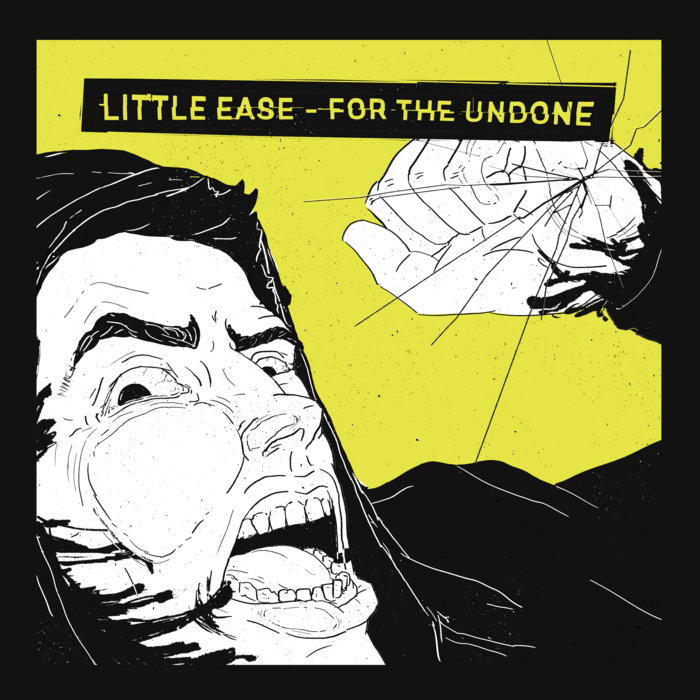 For The Undone | Little Ease