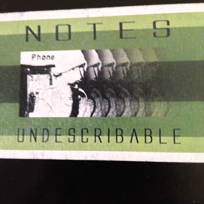 Undescribable | Notes Floats | notes floats
