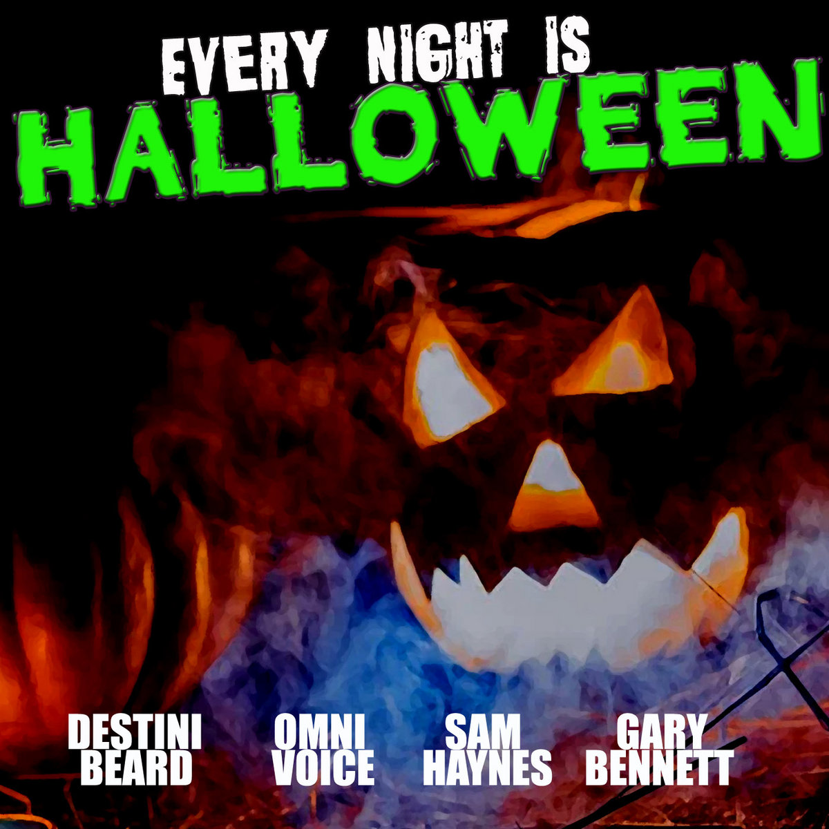 Every Night is Halloween (ft. Sam Haynes, Omni Voice, Gary Bennett ...