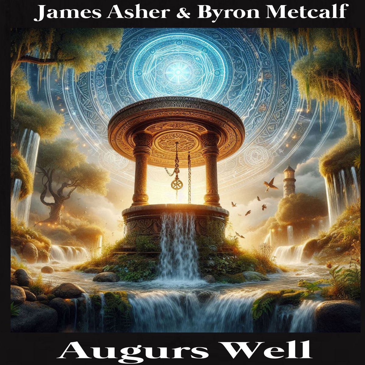 Augurs Well | James Asher & Byron Metcalf | James Asher
