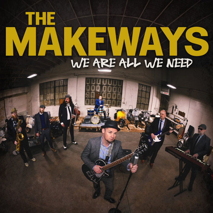 We Are All We Need | The Makeways