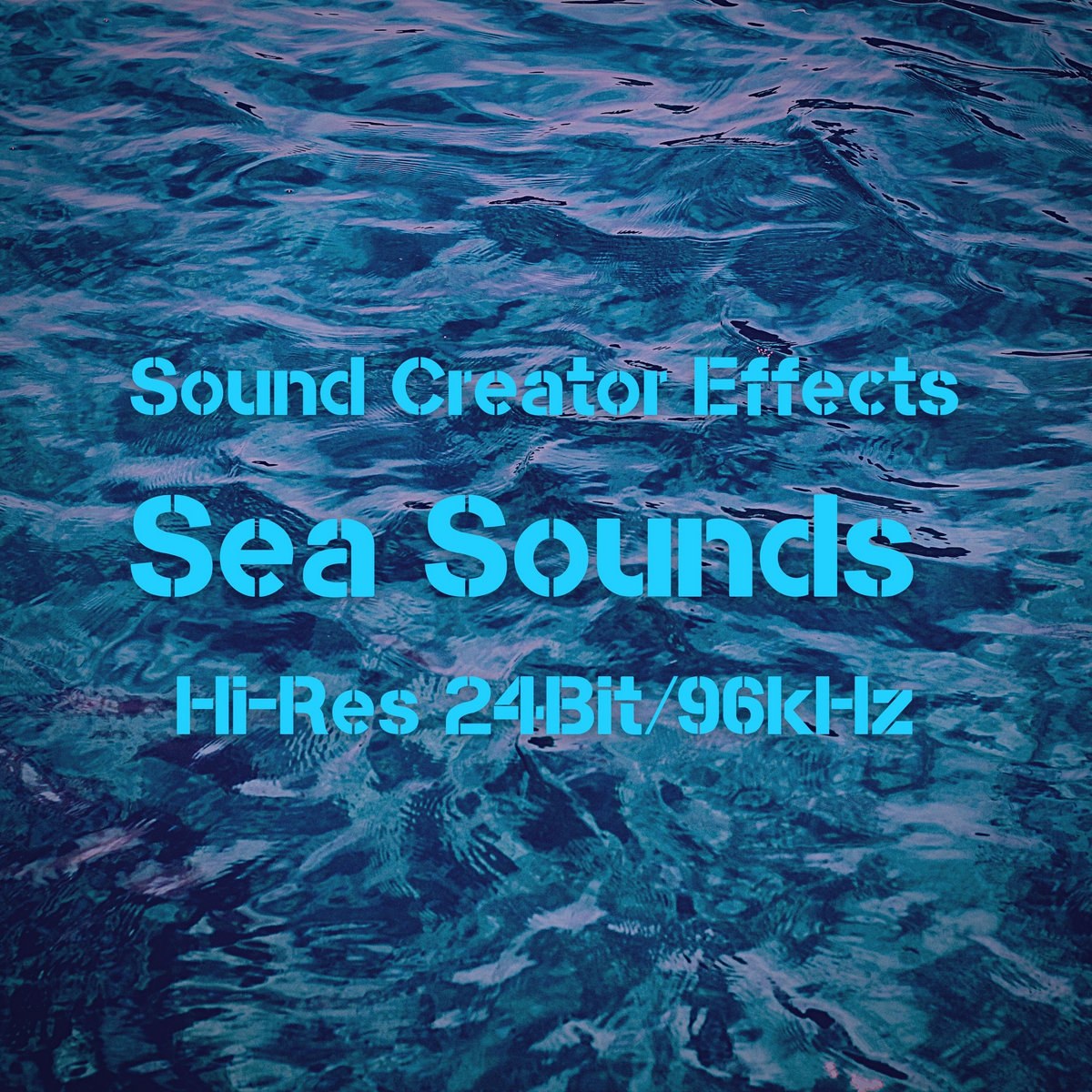 Sea Sounds [Hi - Res 24Bit / 96kHz] | Sound Creator (Royalty-Free Effects)