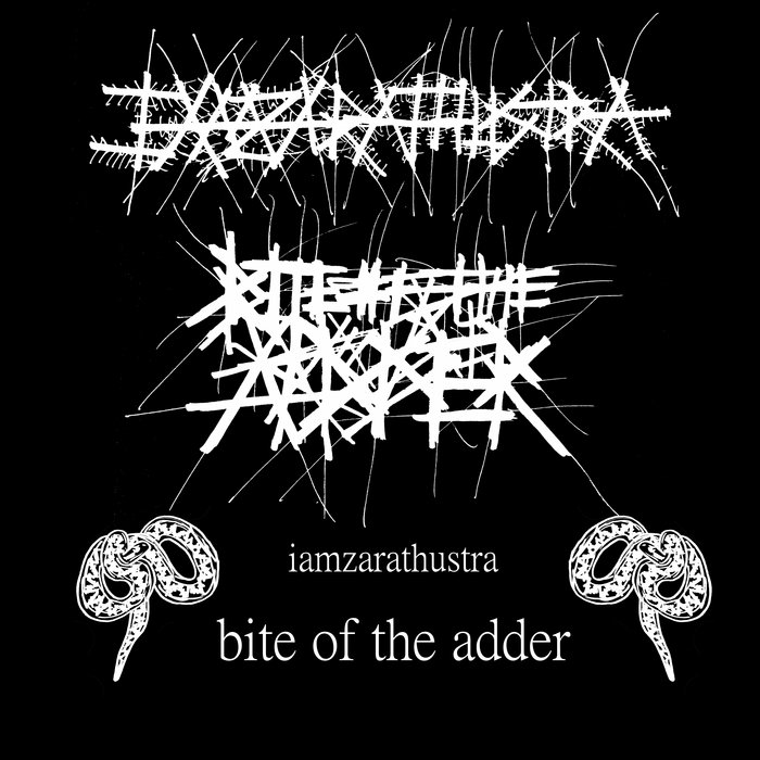 Bite of the Adder | IAmZarathustra