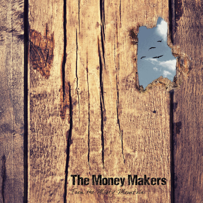 From the Misty Mountain | The Money Makers