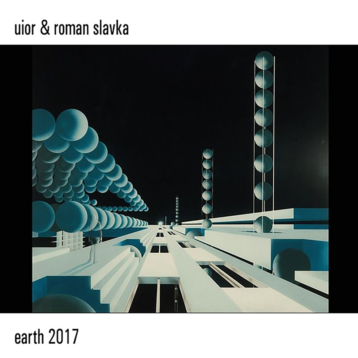 Earth 2017 | Uior and Roman Slavka | rusitch net label
