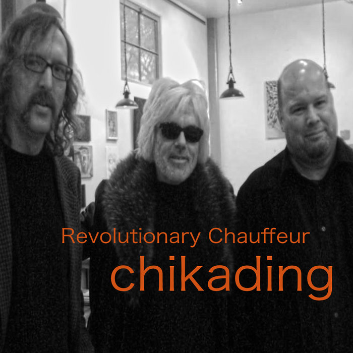 Chikading | Revolutionary Chauffeur | Chikading | Tony Passarell Dex ...