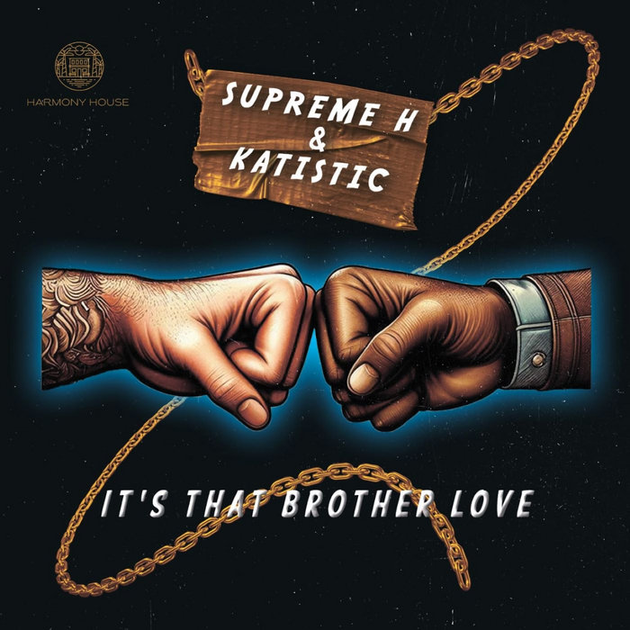 Its That Brother Love | Supreme_H