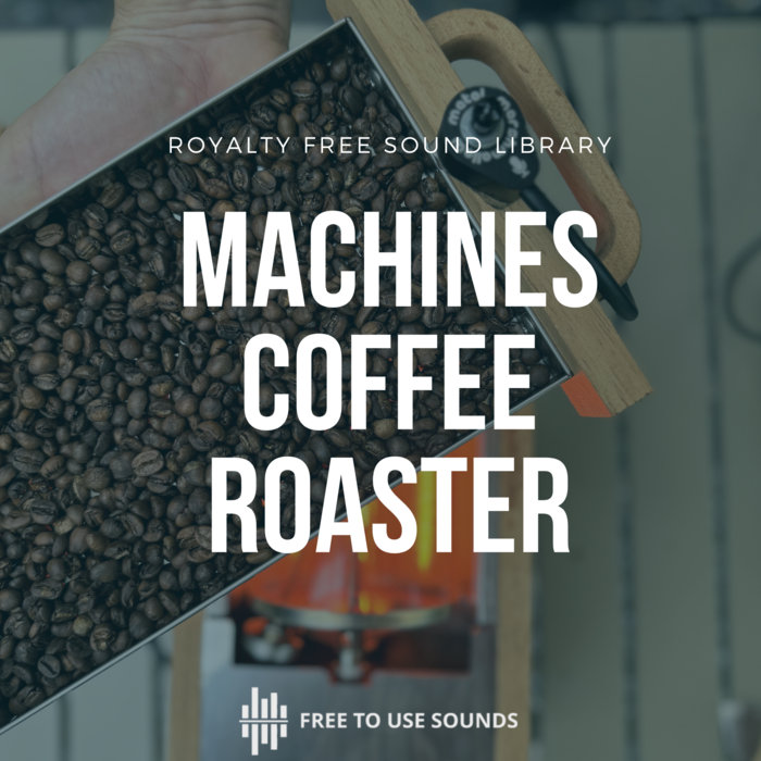 Coffee Roaster Sound Effects | freetousesounds