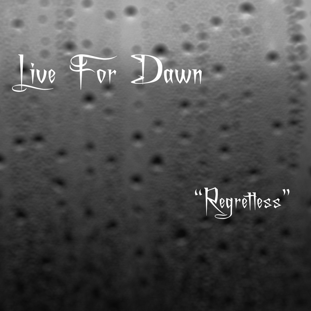Regretless | Live For Dawn