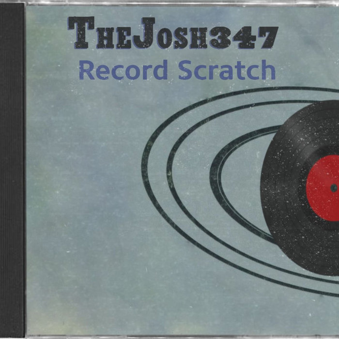 Record Scratch | TheJosh347