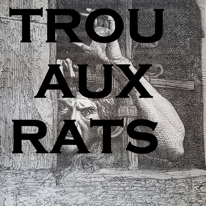 TROU AUX RATS Libre comme mort | Romain Perrot | Decimation Sociale ...