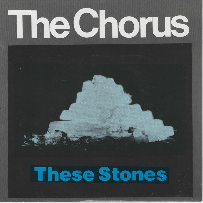 These Stones | The Chorus