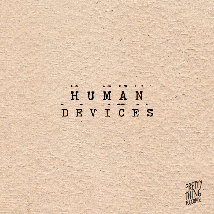 Human Devices | Various | Pretty Thing Records