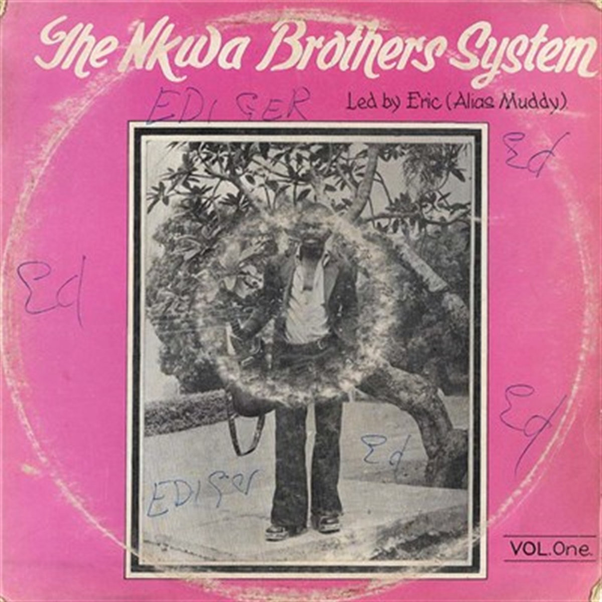 Vol One | Muddy Ibe And His Nkwa Brothers System