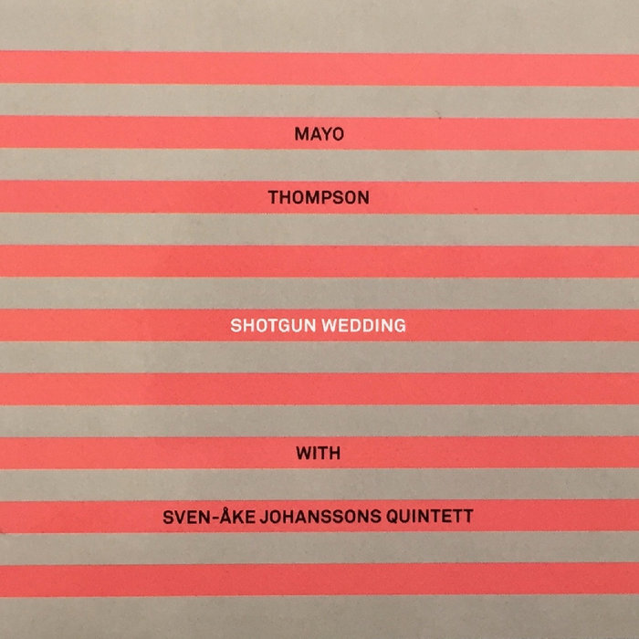 Shotgun Wedding | Mayo Thompson with Sven-Åke Johansson Quintett | SÅJ ...