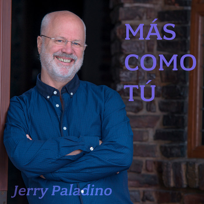 Más Como Tú | Jerry Paladino