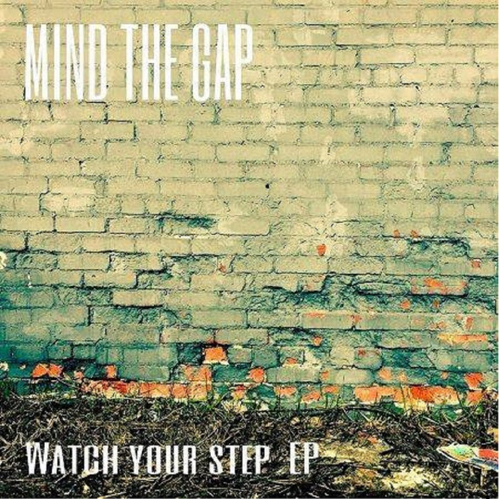 Watch Your Step EP | Mind The Gap
