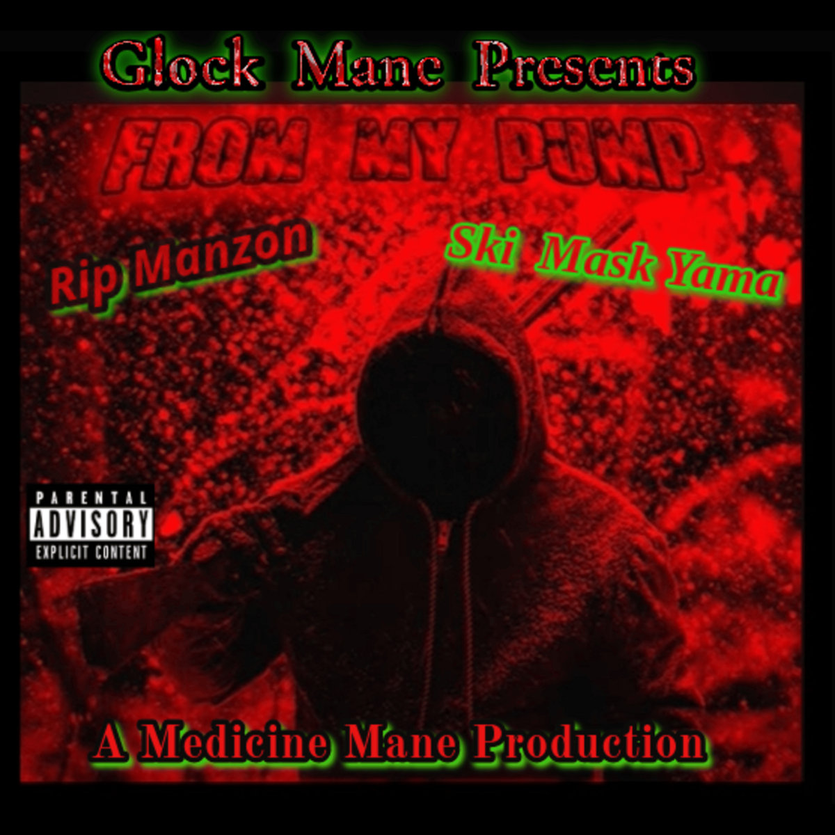 Glock Mane Presents Rip Manzon & Ski Mask Yama - Fiya From My Pump ...
