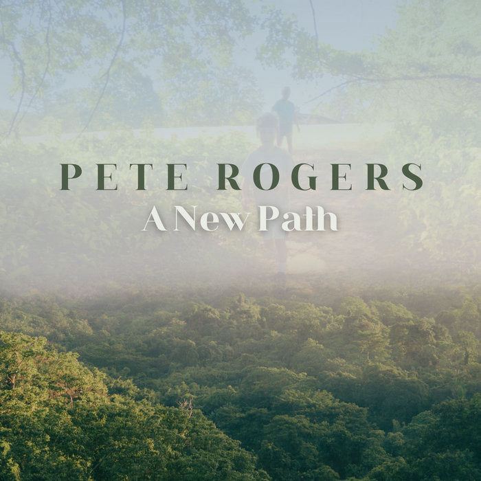A New Path | Pete Rogers