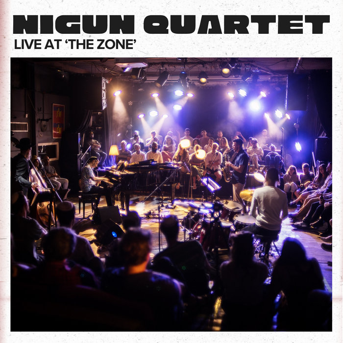 Live At 'The Zone' | Nigun Quartet