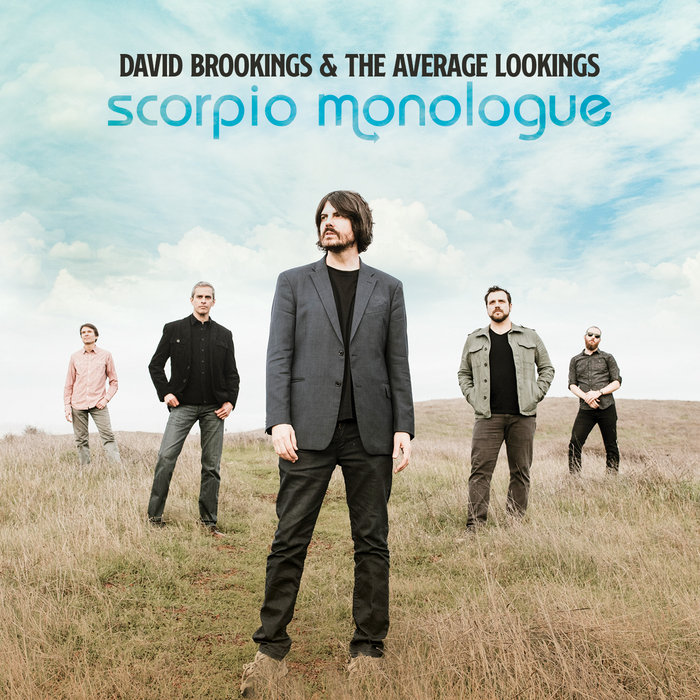 Scorpio Monologue | David Brookings and the Average Lookings | David ...