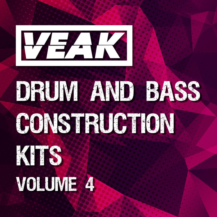 Drum and Bass - Construction Kits Vol 4 (Sample Pack) | Veak Music