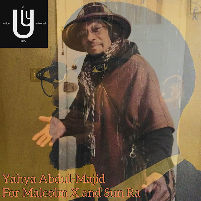 Yahya Abdul-Majid, For Malcolm X and Sun Ra | Yahya Abdul-Majid | Luke Stewart