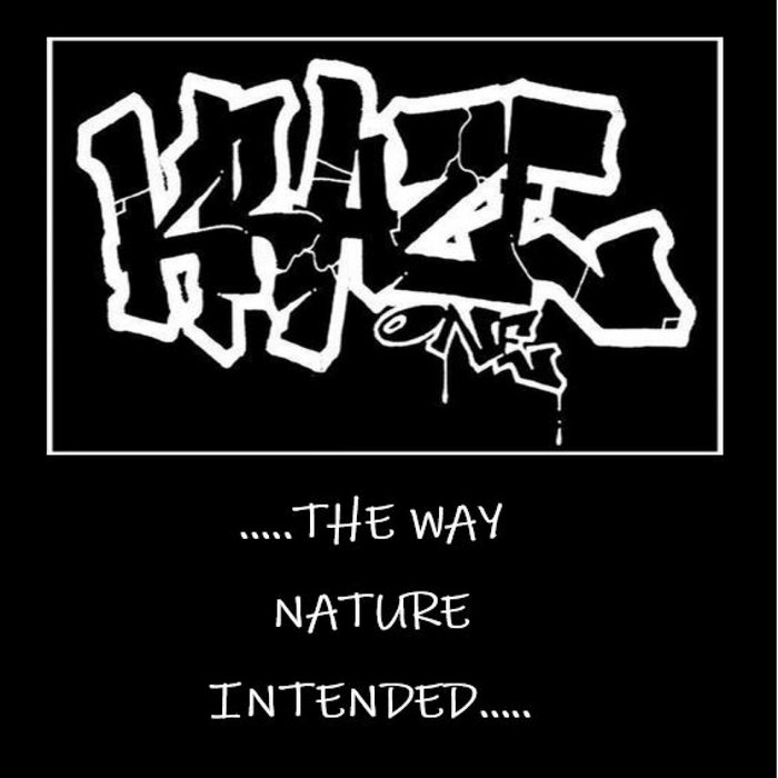 The Way Nature Intended (2017) | DJ Kraze One