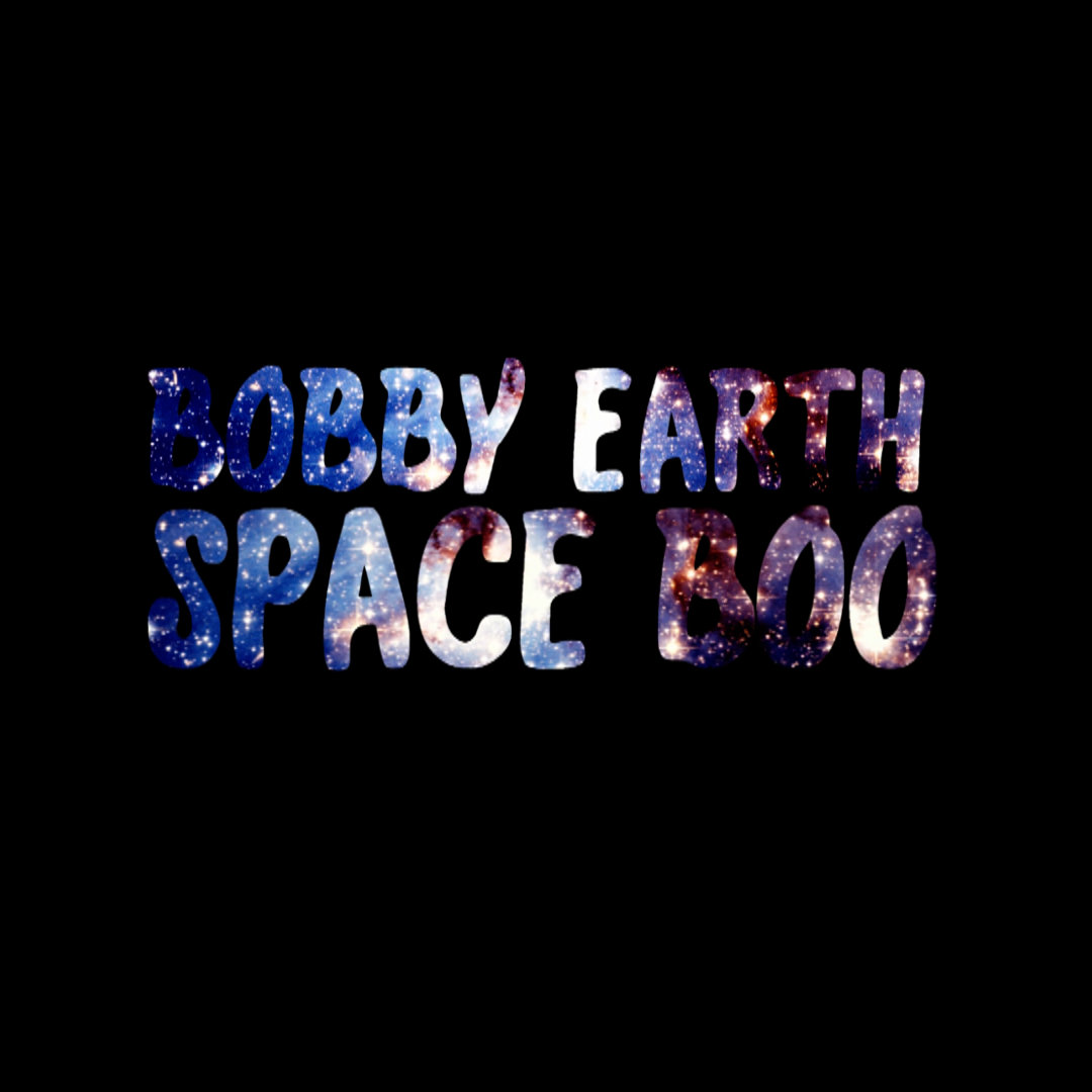 Space Boo | Bobby Earth
