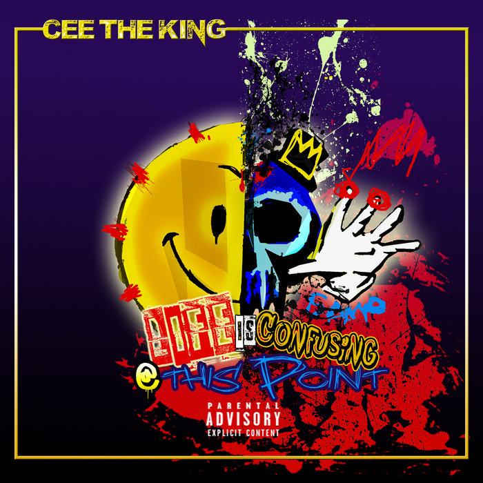 LIFE IS CONFUSING AT THIS POINT | Cee The King | clarence13x