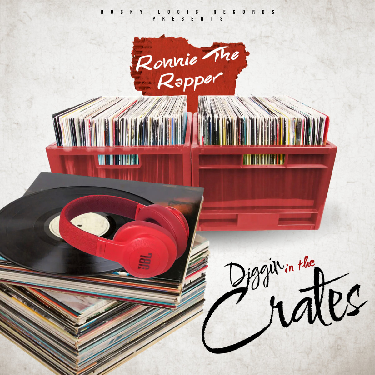 Diggin In The Crates (Mixtape) | Ronnie The Rapper