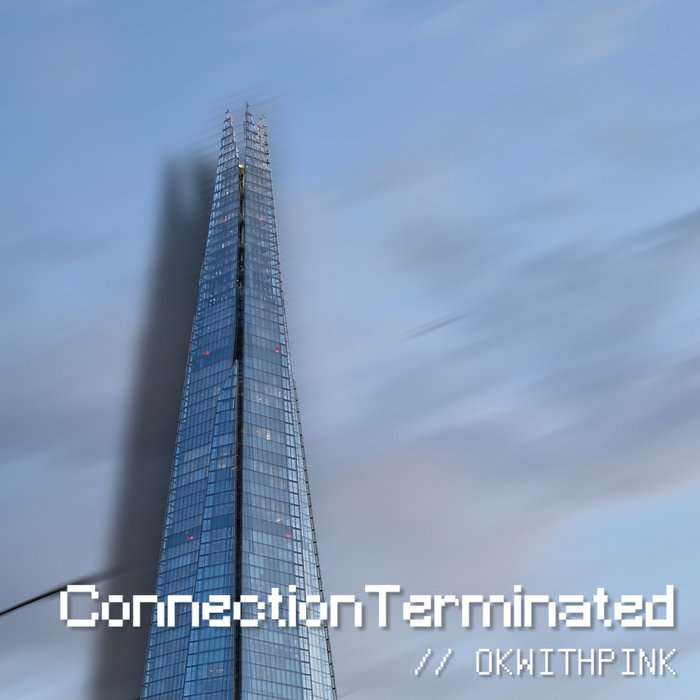 Connection Terminated | okwithpink