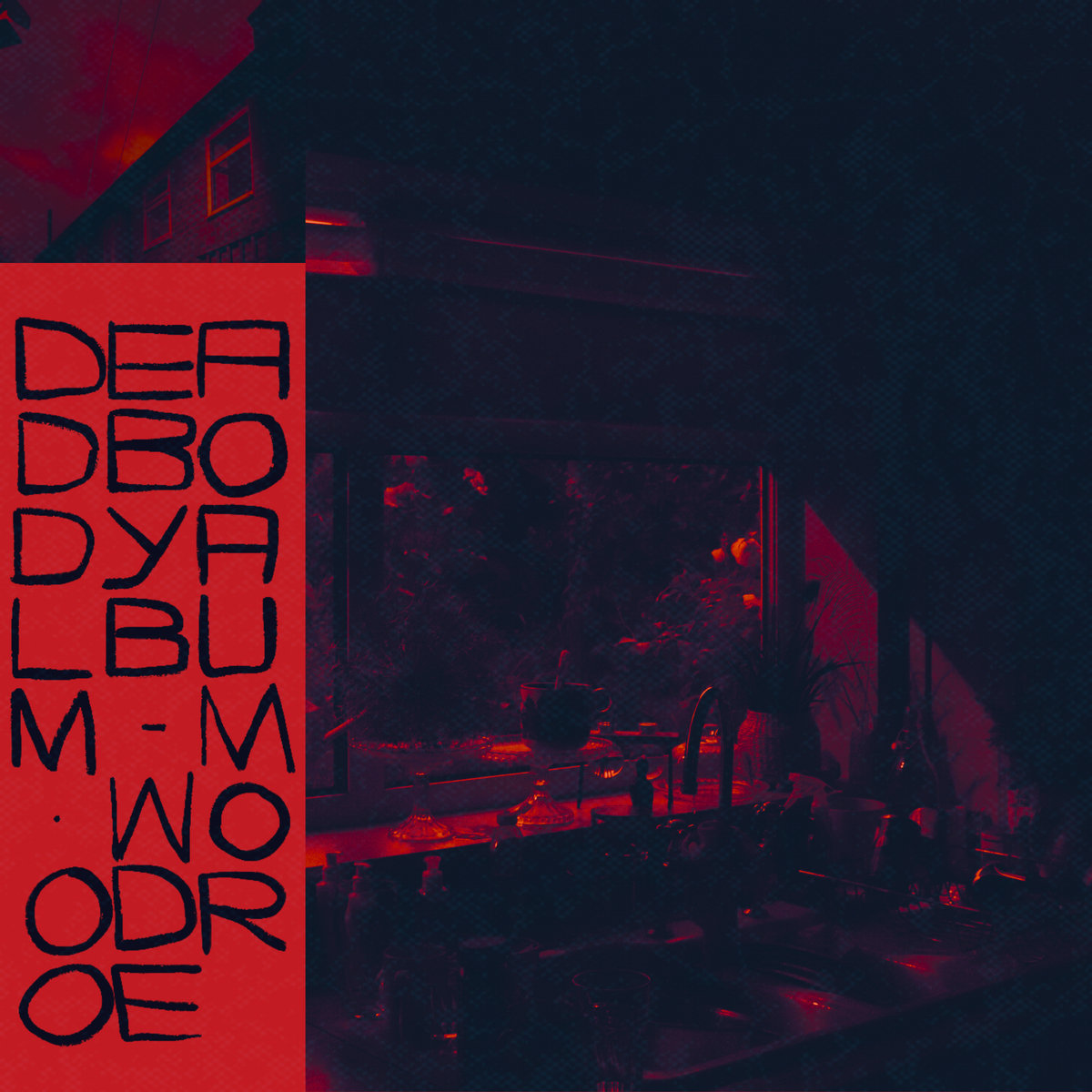 Dead Body: The Album | M. Woodroe