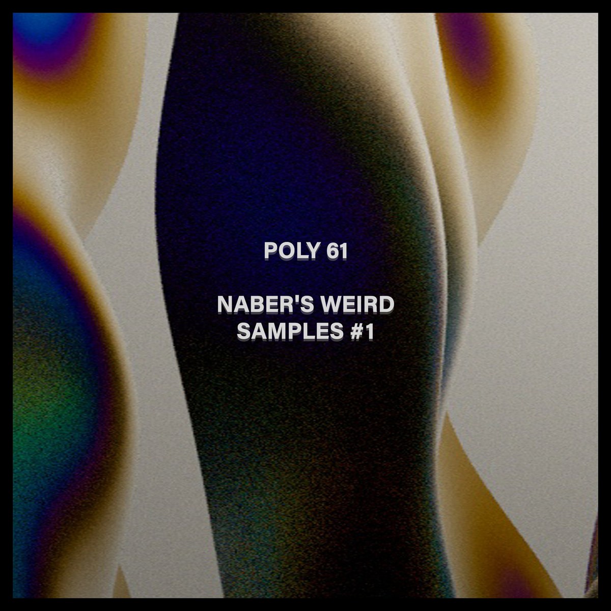 Poly 61 - Naber's Weird Samples #1 [sample pack] | NABER