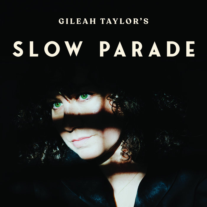 Slow Parade | Gileah Taylor