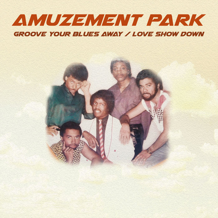 Groove Your Blues Away / Love Show Down | AMUZEMENT PARK