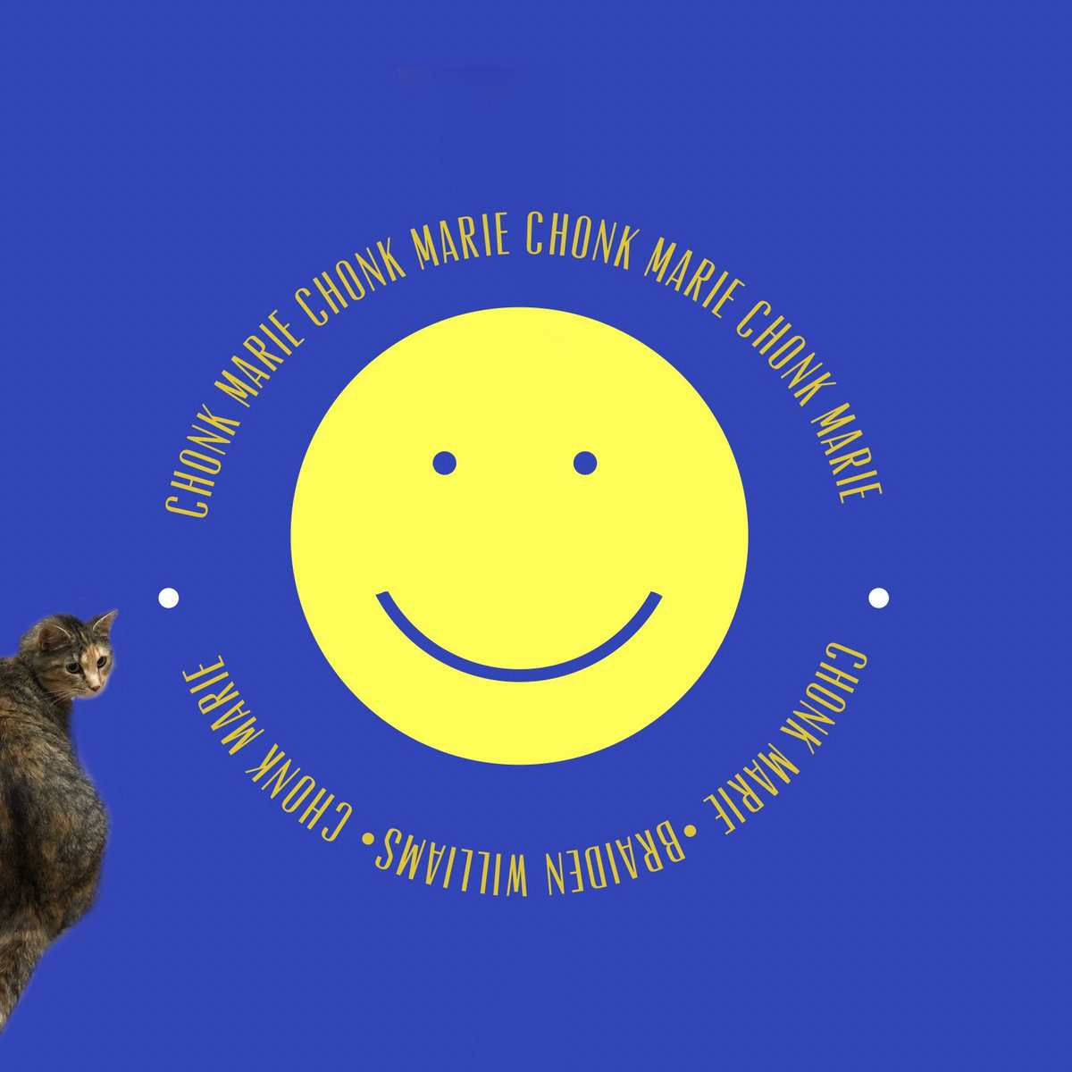 Chonk Marie | Braiden Williams