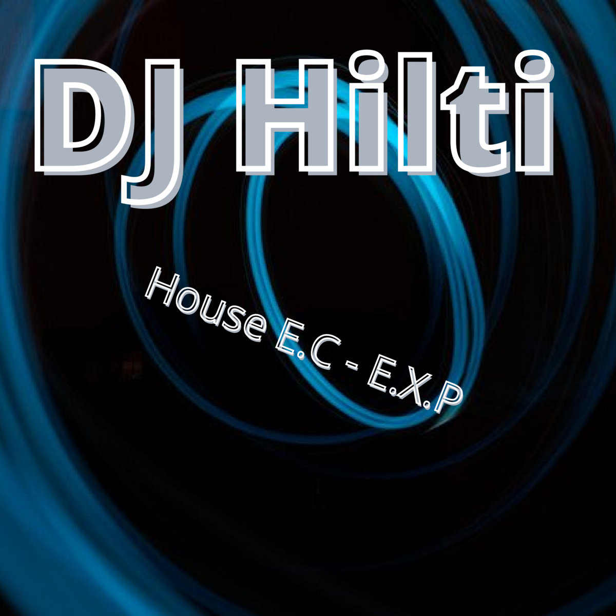 DJ HILTI - House E.C - E.X.P | DJ HILTI