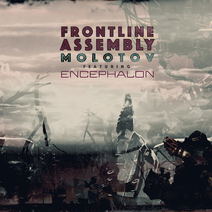 Molotov (Remix) feat. Encephalon | Front Line Assembly