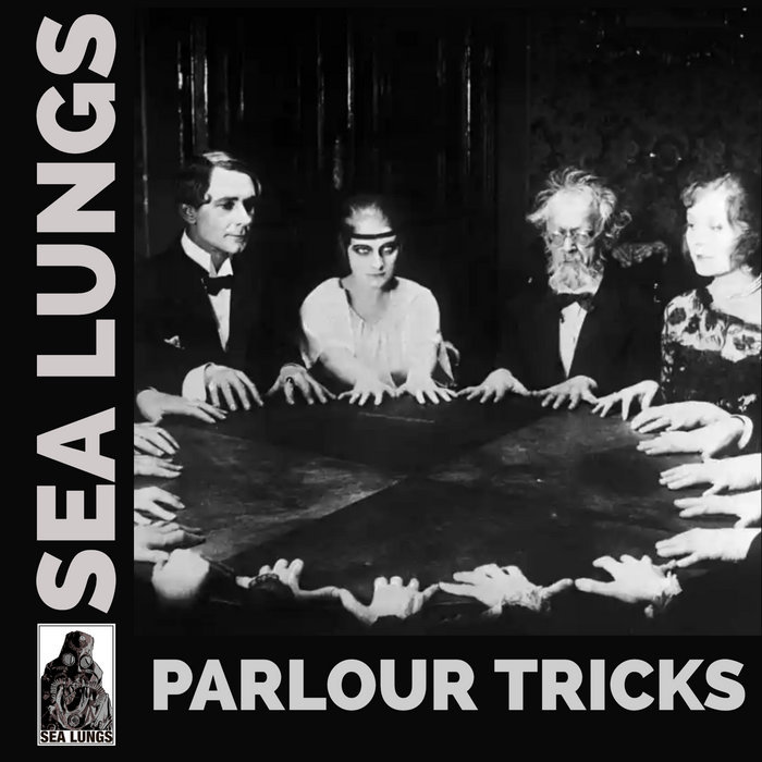 Parlour Tricks | Sea Lungs