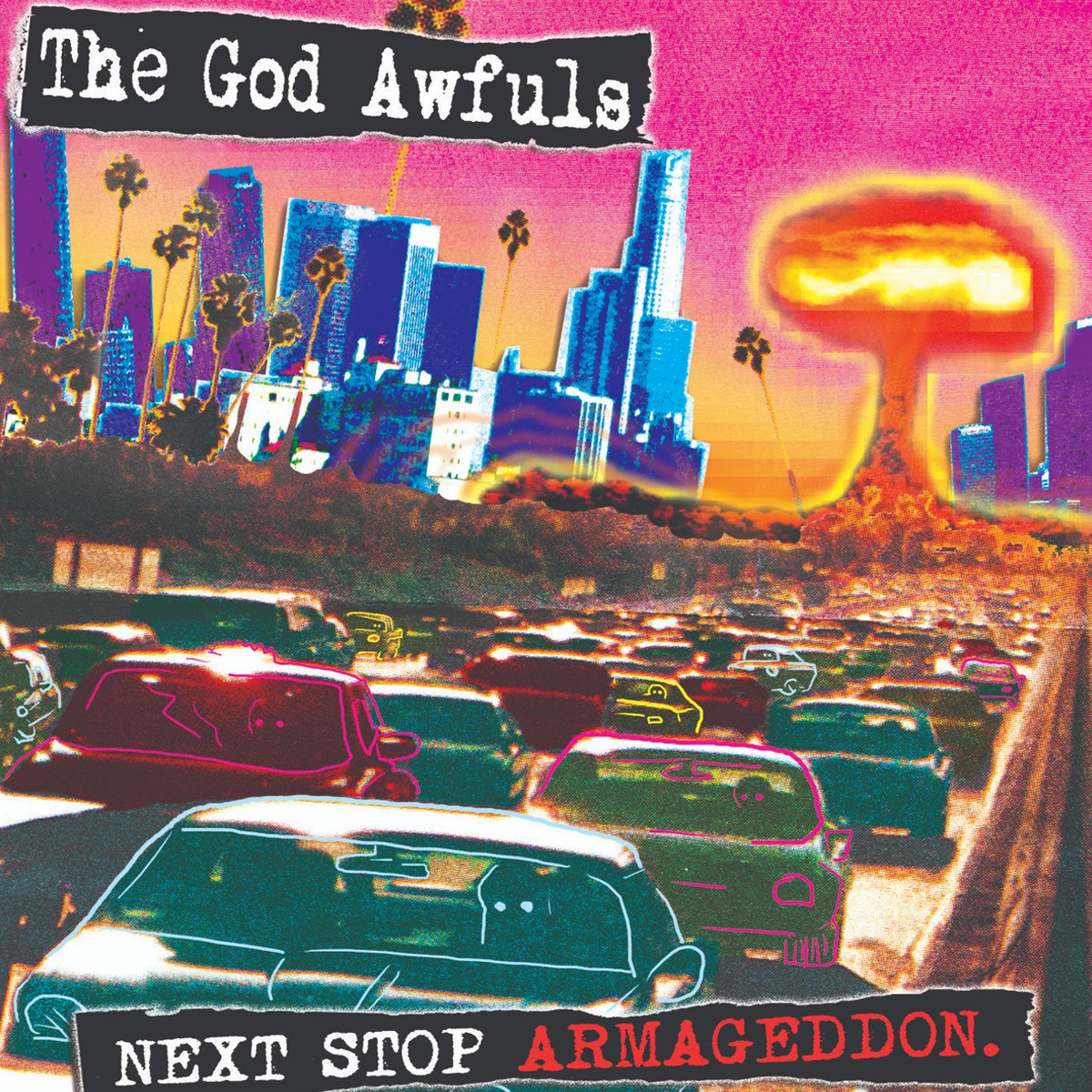 Next Stop Armageddon | The God Awfuls | Kung Fu Records