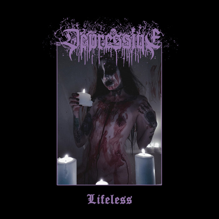 Lifeless | Dépressive | War Against Yourself