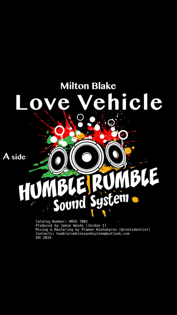 Love Vehicle | Milton Blake | Humble Rumble Sound System