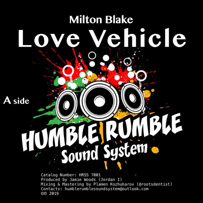 Love Vehicle | Milton Blake | Humble Rumble Sound System