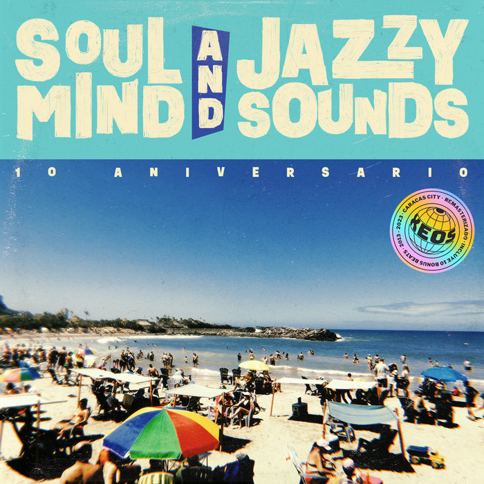 Soulmind and Jazzy Sounds - 10 Aniversario | Xeos