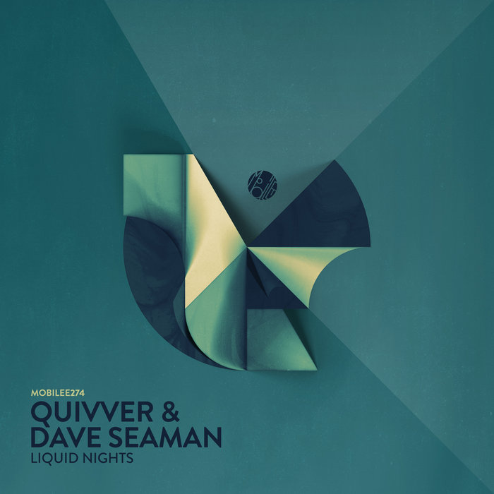 Liquid Nights | Quivver, Dave Seaman | Mobilee Records