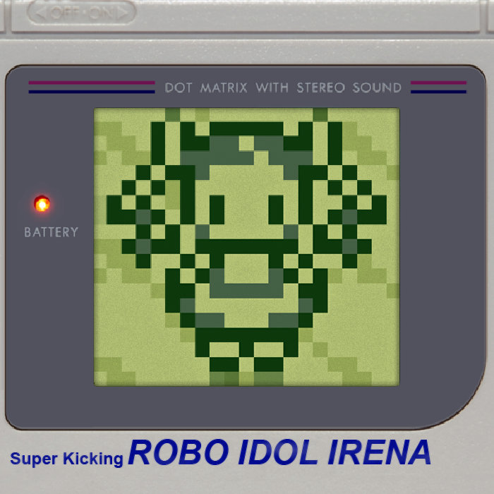 Super Kicking Robo Idol Irena - OST [In Progress] | Toni Leys