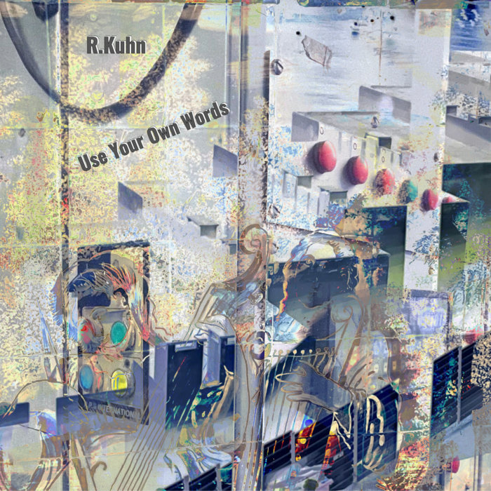 use your own words | r.kuhn